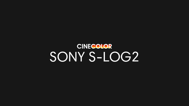 SONY S-LOG2 – CINECOLOR